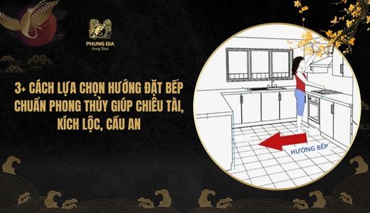 3+ Cách lựa chọn hướng đặt bếp chuẩn phong thủy giúp chiêu tài, kích ...